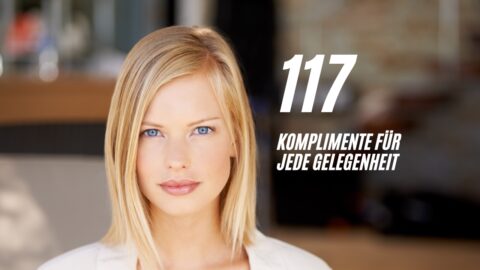 117 schöne Komplimente für Sie, Ihn und Freunde (Liste) - Buddhaweisheit.de
